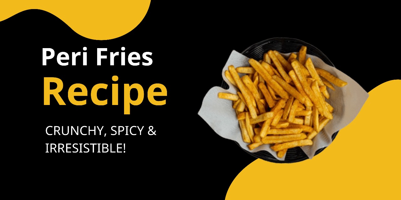 Peri Fries Recipe: Crispy, Spicy Snack You’ll Crave Every Time